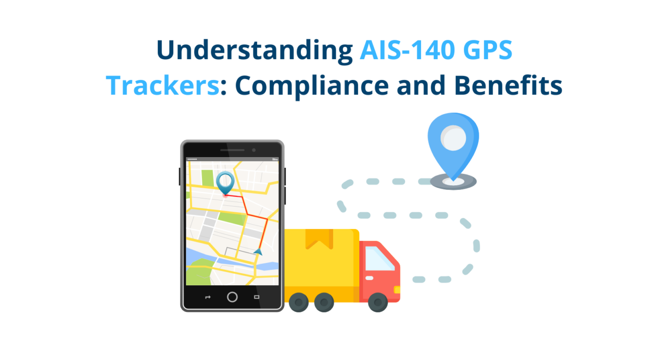 AIS-140 GPS Trackers: Compliance & Benefits