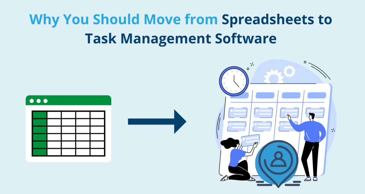 Why Switch from Spreadsheets to Task Management Software